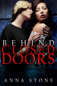 Behind Closed Doors - Anna Stone